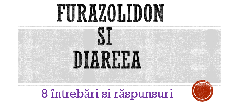 Furazolidon – 8 întrebări si răspunsuri – Farmacist.online