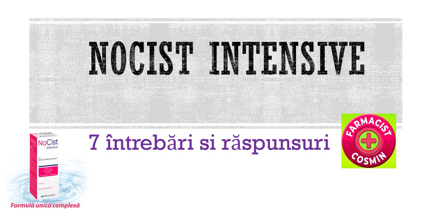 NoCist intensive – 7 intrebari si raspunsuri – Farmacist.online